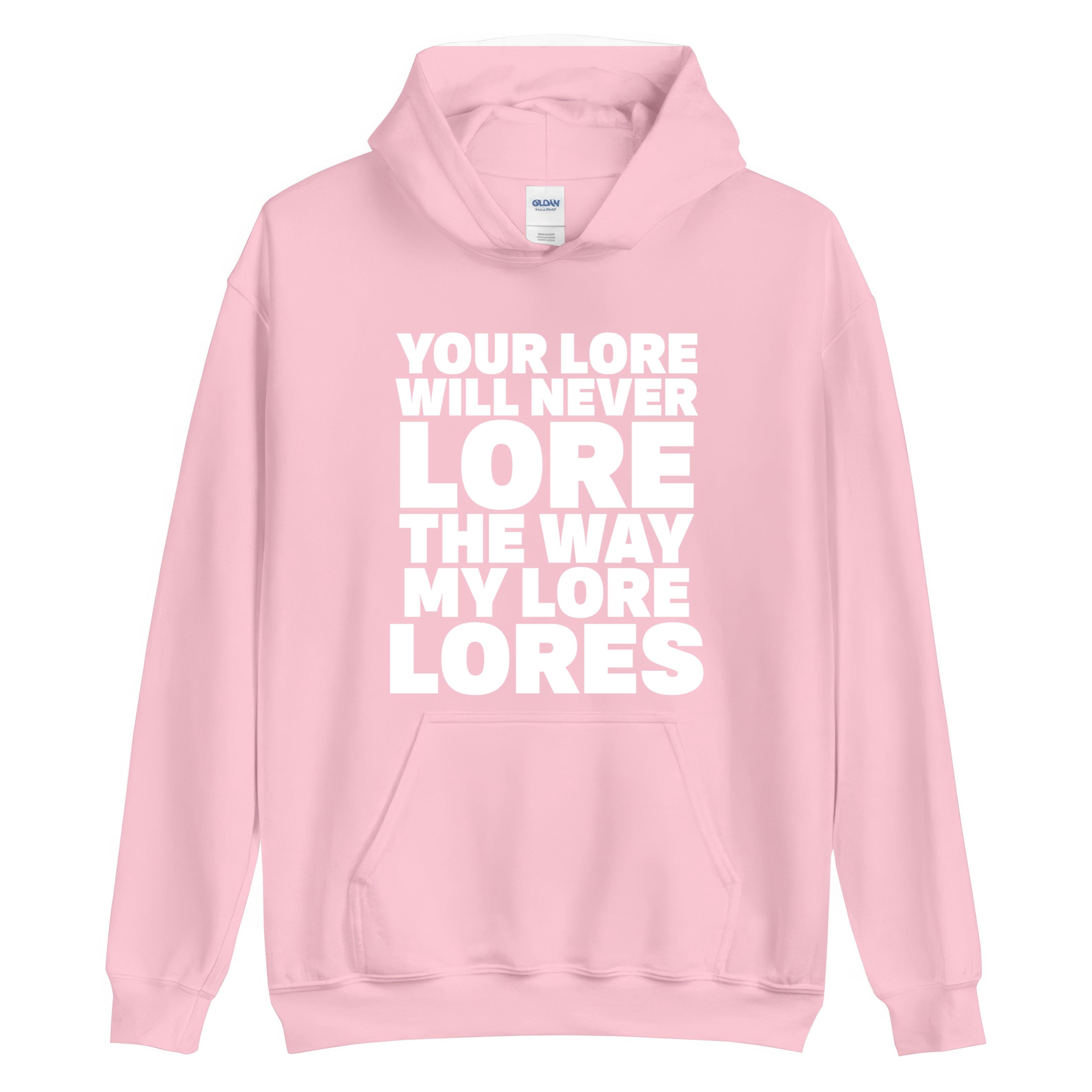 Custom your lore will never lore Text Graphic Shirt, Fun Lore Design ...