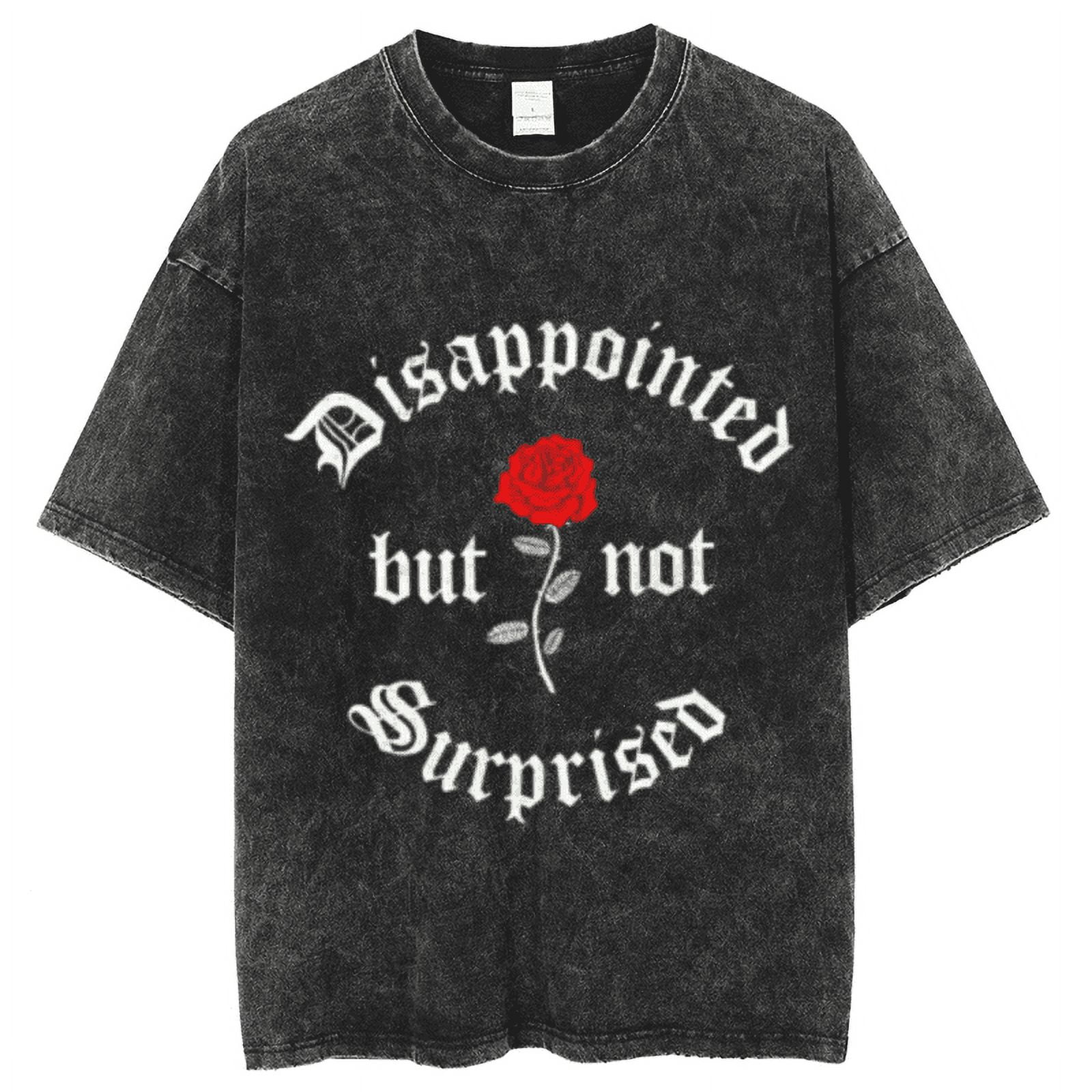 CustomMagic Disappointed But Not Surprised Unisex Rose Print Vintage ...