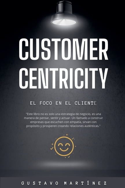Customer Centricity, (Paperback) - Walmart.com