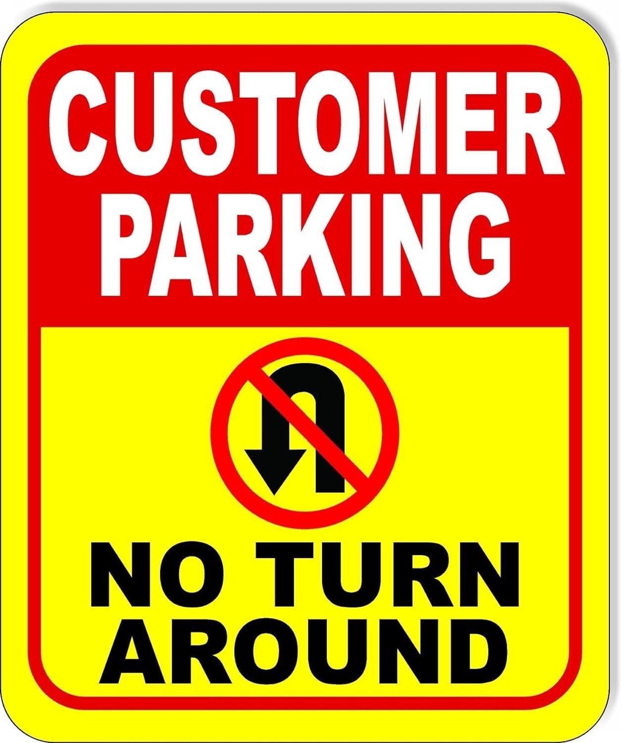 Customer Parking No Turn Around No U-Turn Symbol Yellow Aluminium ...