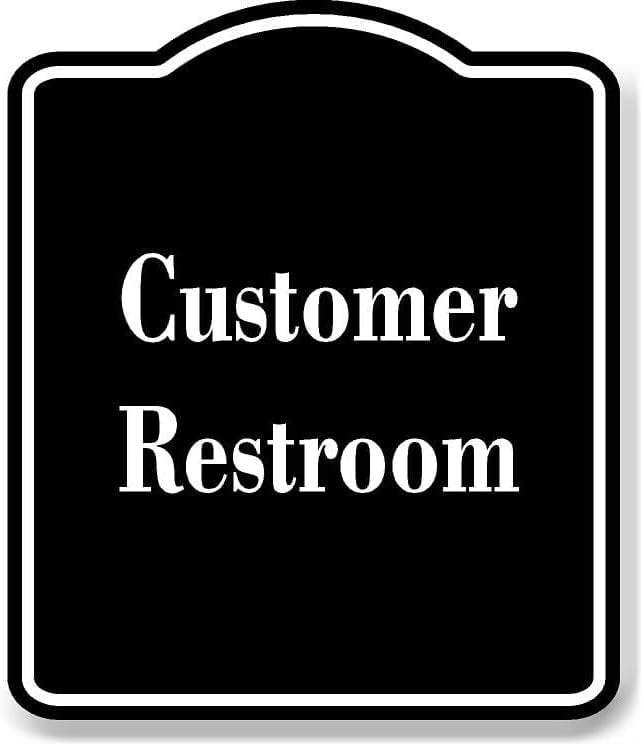 Customer Restroom BLACK Aluminum Composite Sign 15''x18'' - Walmart.com