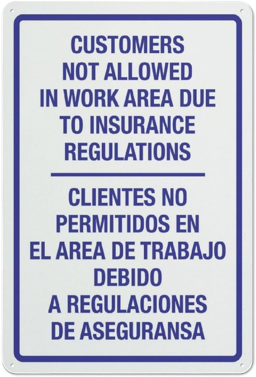 Customers Not Allowed In Work Area Due To Insurance Regulations ...