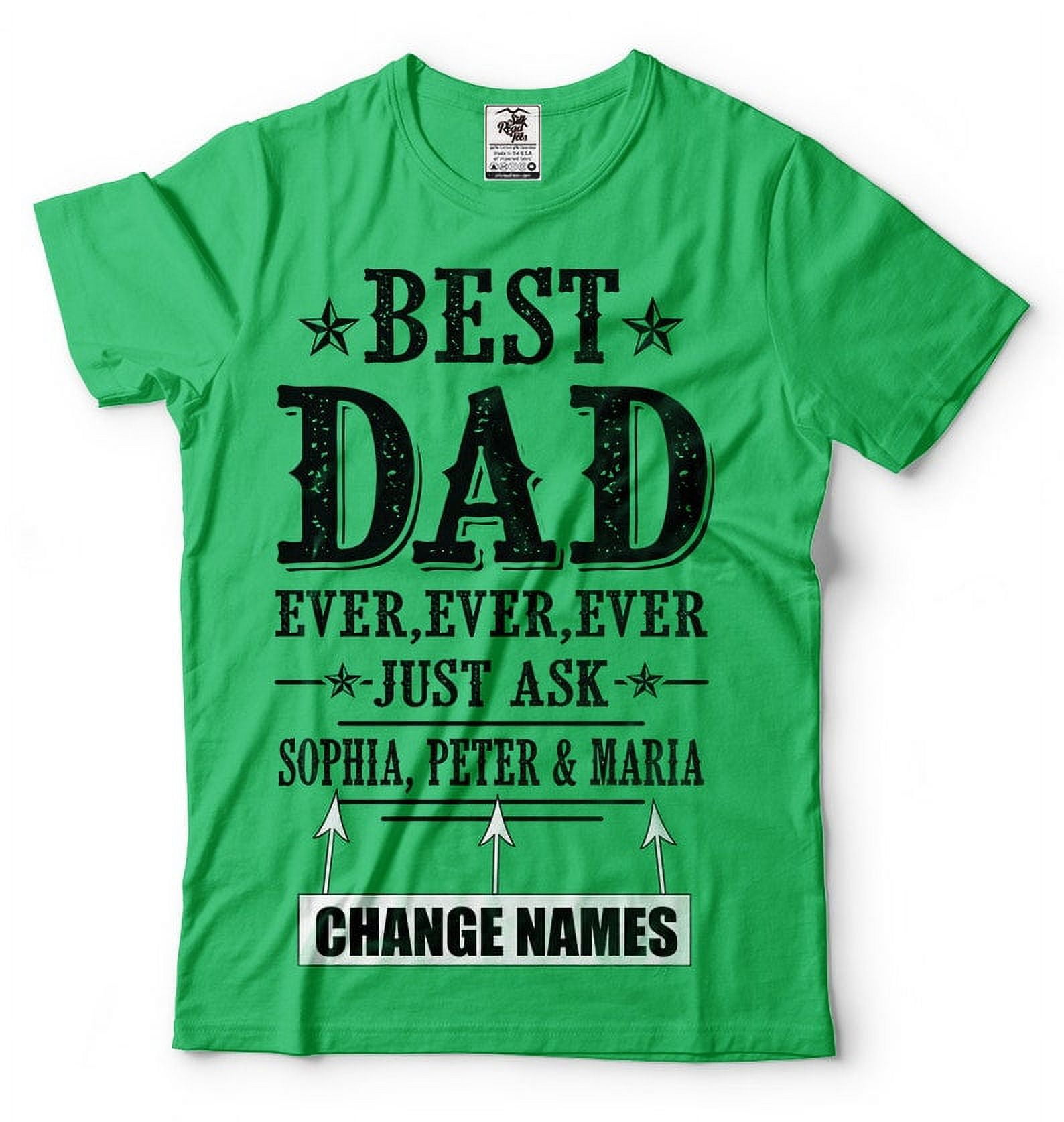 Customizable Father's Day T-shirt Best Dad ever Custom Kids Name Shirt ...