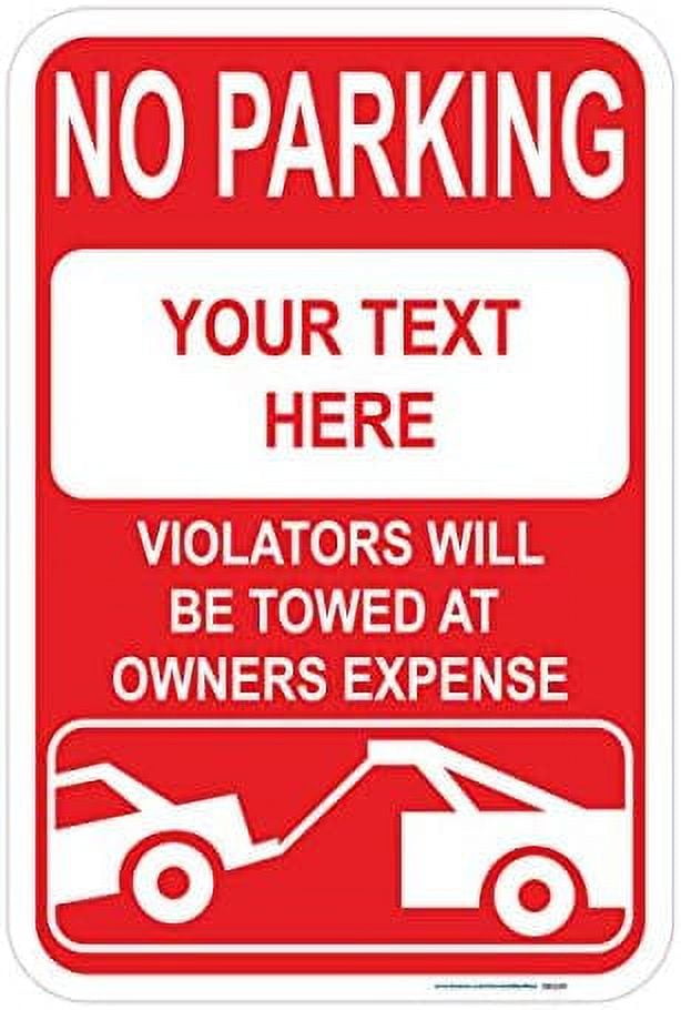 Customizable No Parking, w/Your Logo, Image, Text, Rust Free 0.080 ...