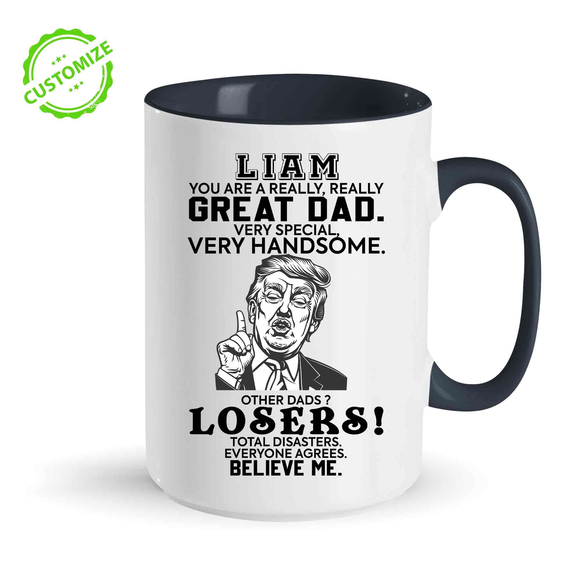 Customizaholic Funny Custom Name Dad Mug - Great Dad Losers Quote ...