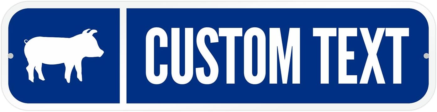 Customize Your Own Blue Street Sign with Pig Symbol | 6" x 24" EG ...