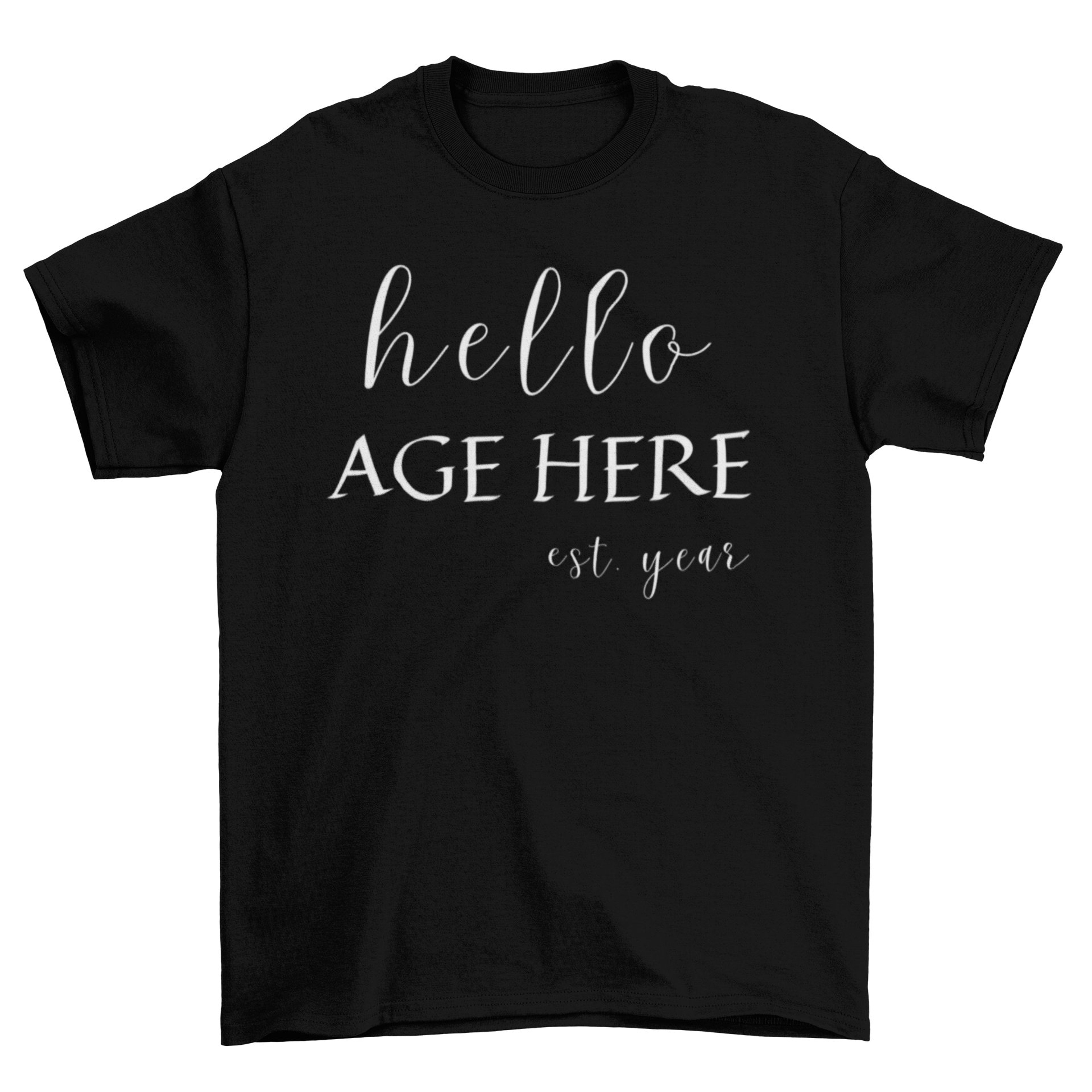 Customized Hello Age Shirt, Quotable shirt design, personalized hello ...