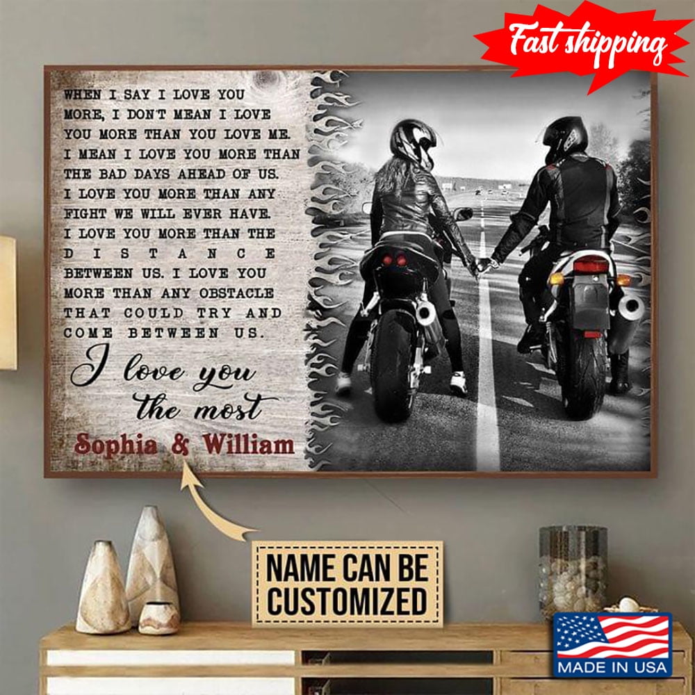 Customized Name Biker Couple When I Say I Love You More, I Don’t Mean I Love You More Than You ...