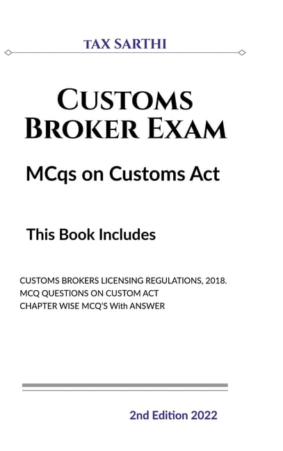Customs Broker Exam MCqs on Customs Act 2nd Edition 2022, (Hardcover ...