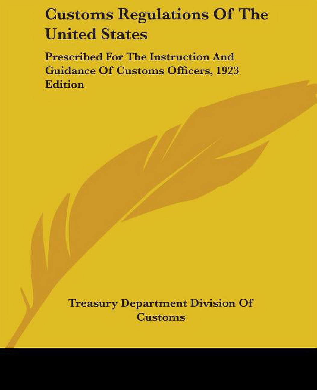 Customs Regulations Of The United States: Prescribed For The ...