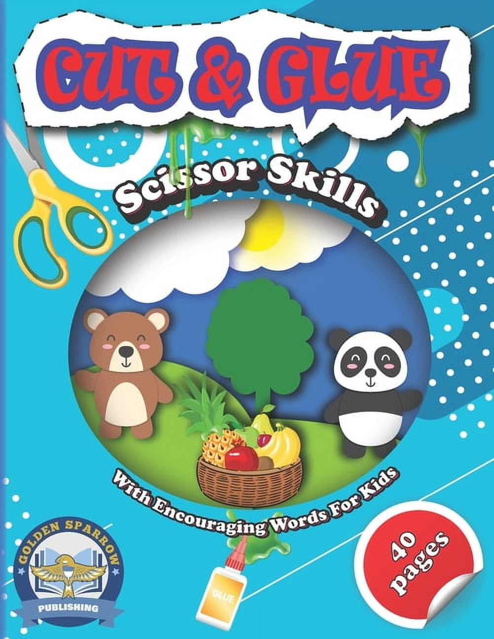 Cut And Glue Scissor Skills With Encouraging Words For Kids: Colorful ...