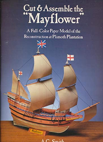 Pre-Owned Cut & Assemble the "Mayflower" : A Full-Color Paper Model of ...