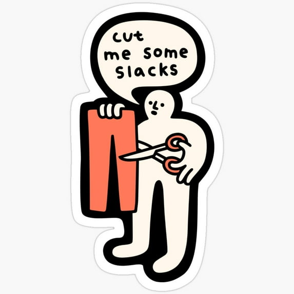 Cut Me Some Slacks Sticker Phone Decal Water Bottle Stickers Car Decals ...