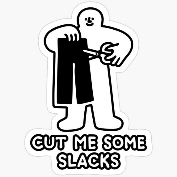 Cut Me Some Slacks Sticker Phone Decal Water Bottle Stickers Car Decals ...