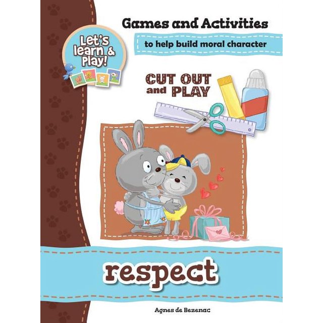 Cut Out and Play: Respect - Games and Activities: Games and Activities ...