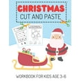 Cut and Paste Christmas Workbook For Kids Age 3-6 : Christmas Scissor ...