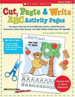 Pre-Owned Cut, Paste & Write ABC Activity Pages: 26 Lessons That Use ...