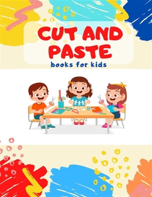 Pre-Owned Cut and Paste books for kids: Awesome scissor cutting, gluing ...