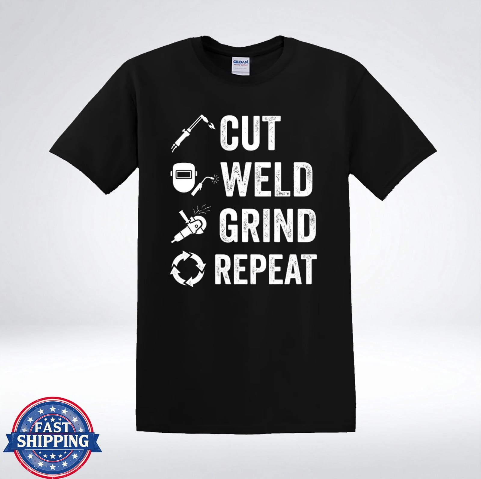 Cut Weld Grind Repeat Shirt Welder Mechanic Fabrication Job T-Shirt ...