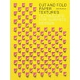 Cut and Fold Paper Textures : Techniques for Surface Design (Paperback ...