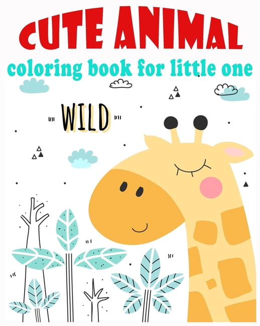 Cute Animal Coloring Book: Big size coloring book for kids 2-4 years ...