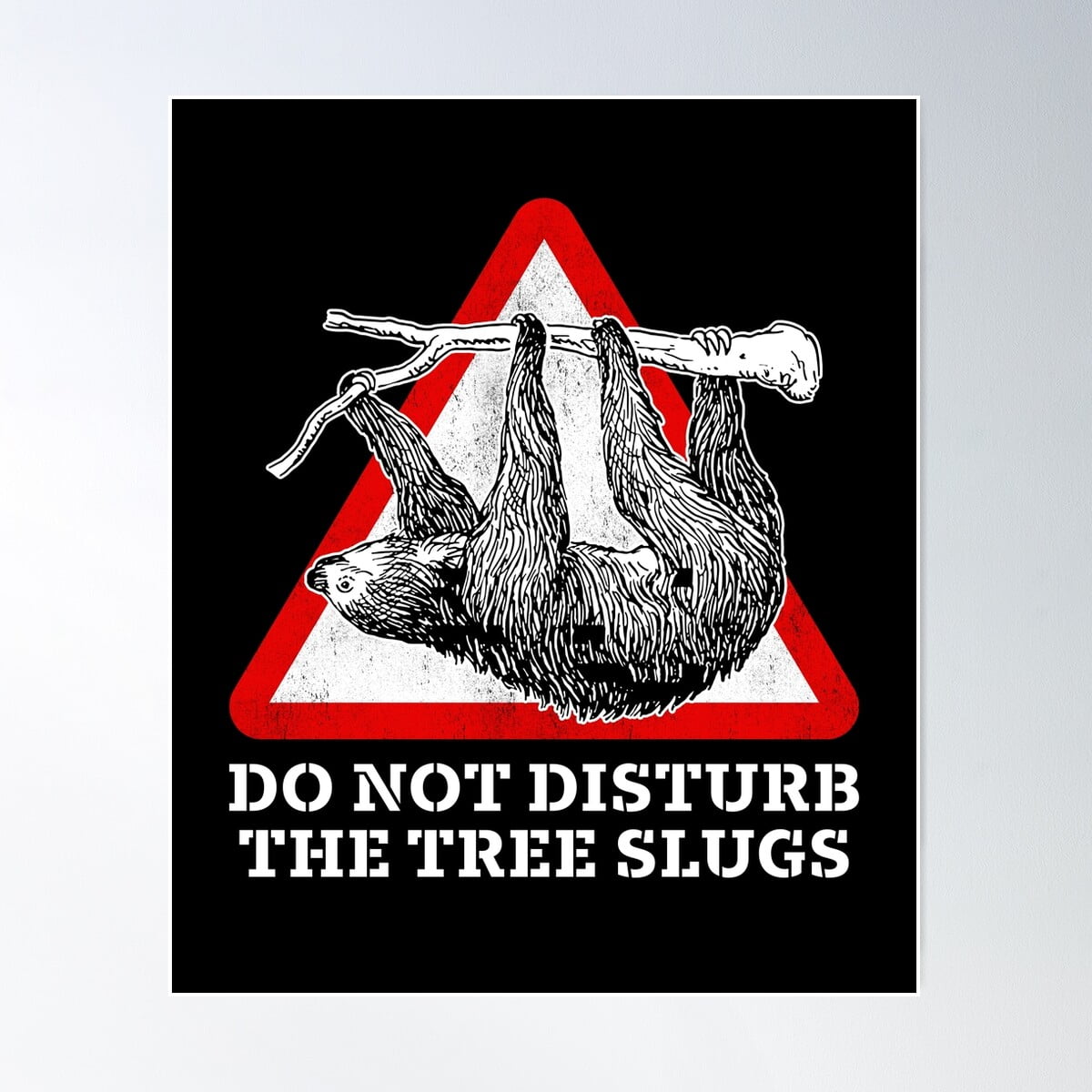 Cute Animal - Do Not Disturb The Tree Slugs - Funny Sloth Poster Wall ...