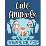 Cute Animals Coloring Book For Kids: Art Activity Book For Children ...