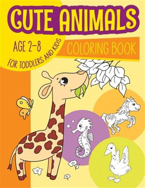 Cute Animals Coloring Book for toddlers & kids Age 2-8: Kids Coloring ...