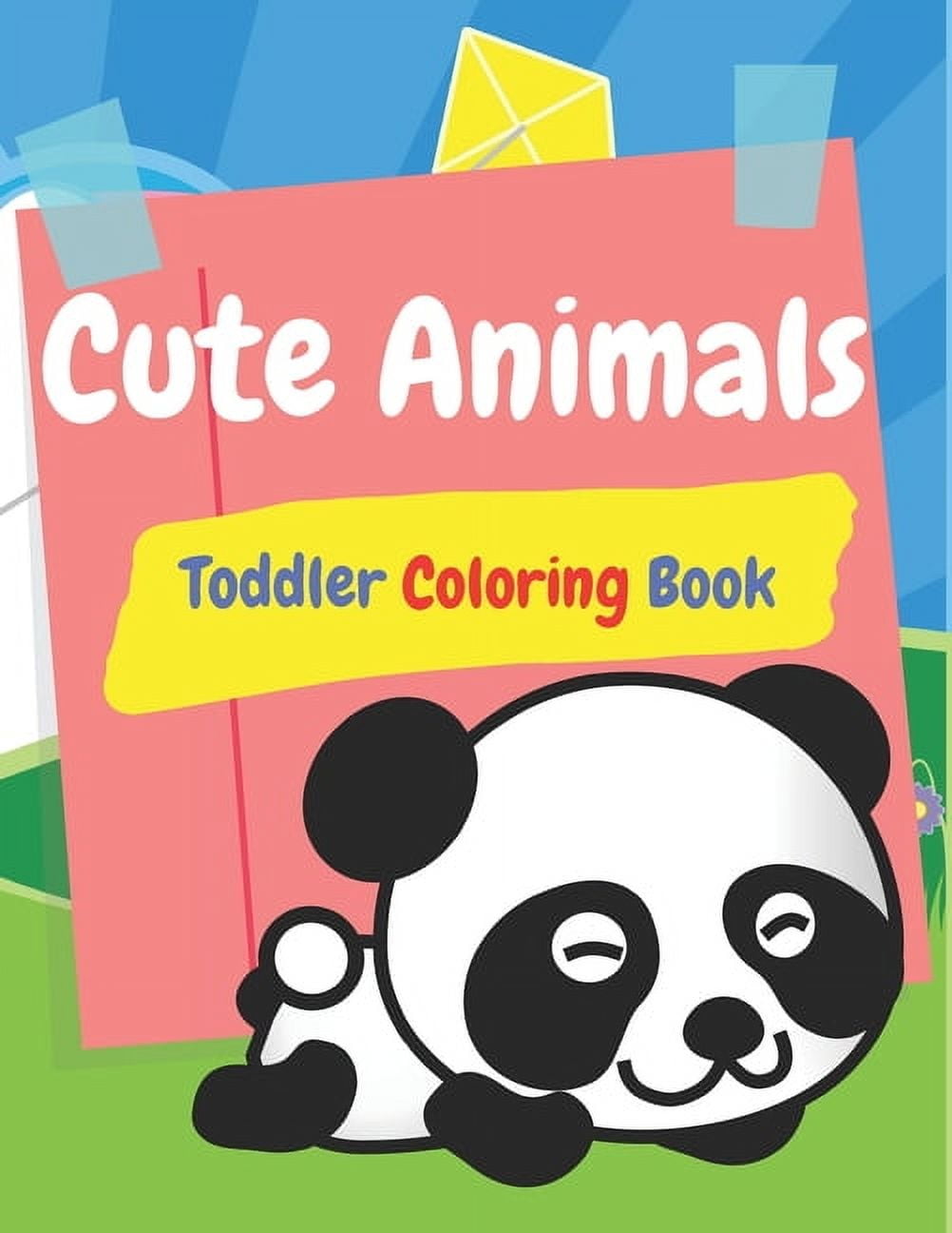 Cute Animals Toddlers Coloring Book: Kids and Toddlers Coloring Books ...