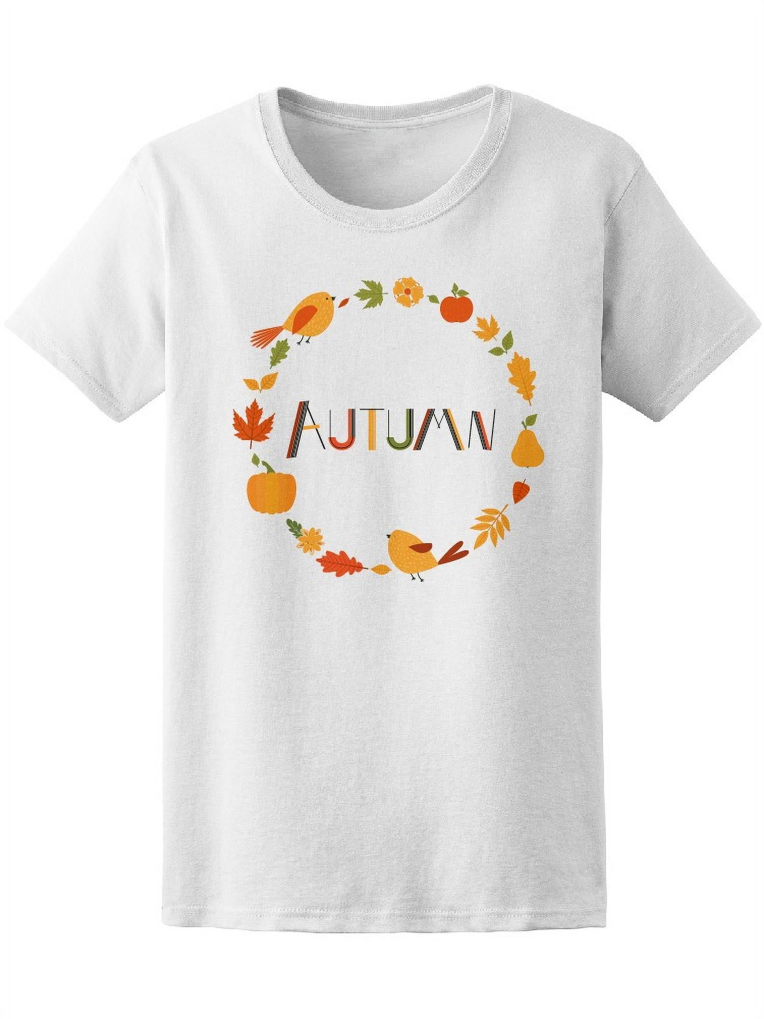 Cute Autumn Fall T-Shirt Women -Image by Shutterstock, Female Large ...