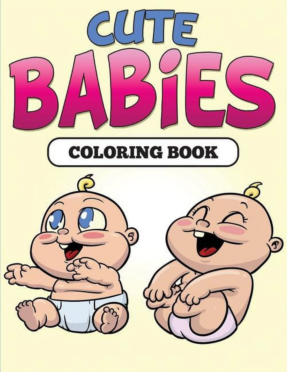 Cute Babies Coloring Book (Paperback) - Walmart.com