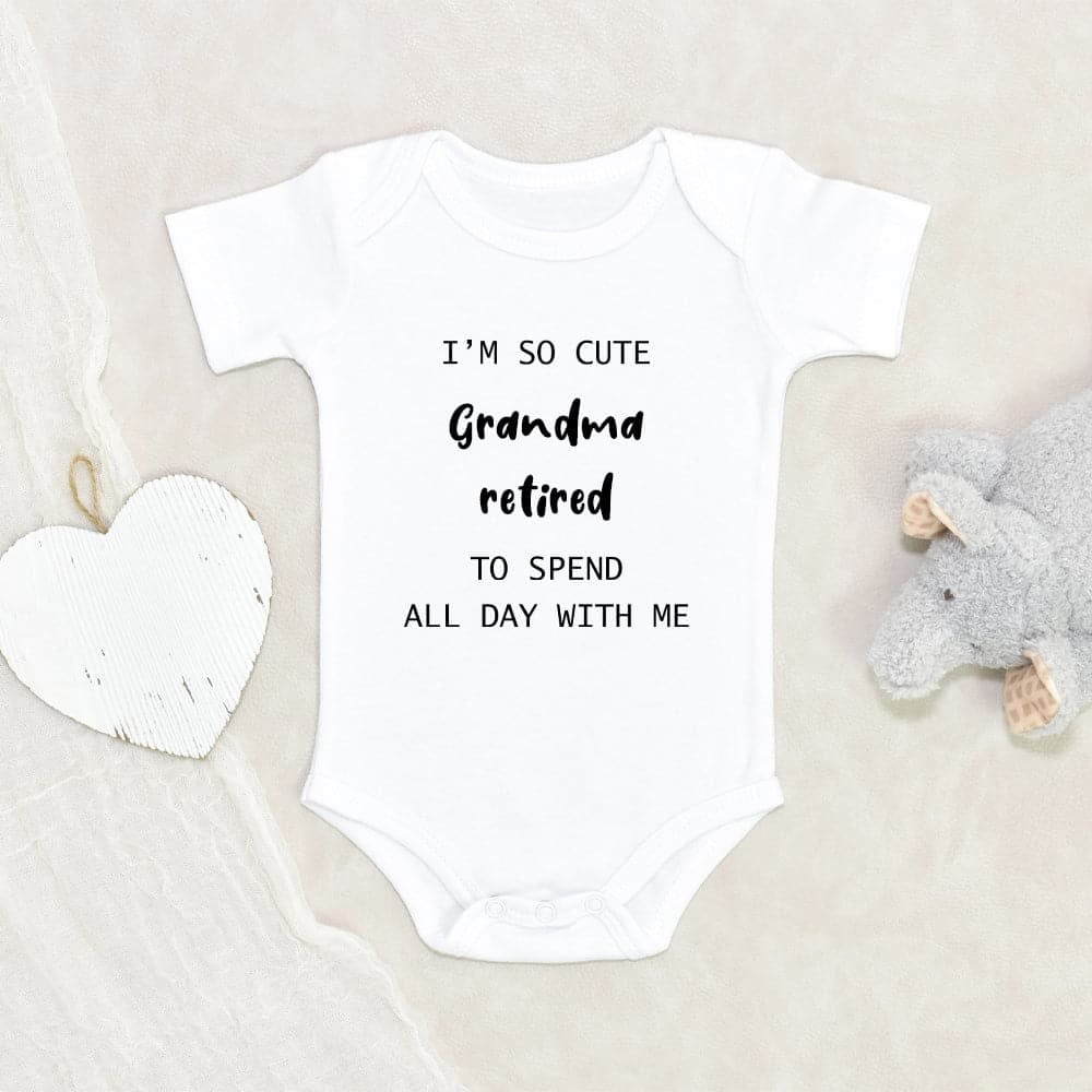 Cute Baby Onesie Unique Baby Onesie Grandma Retired To Spend All Day ...