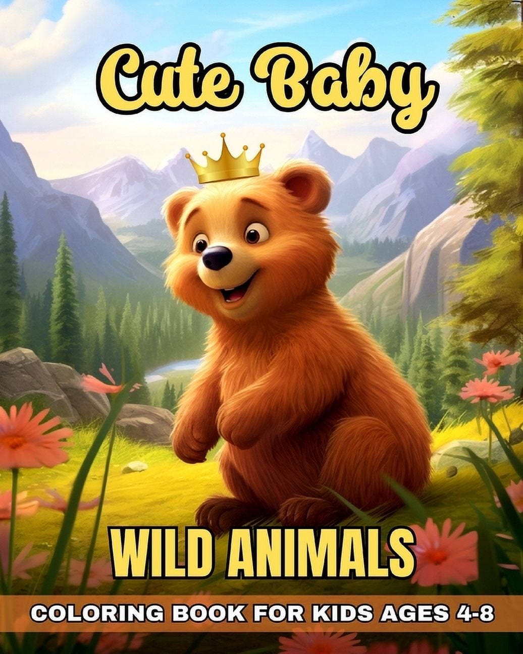 Cute Baby Wild Animals Coloring Book for Kids Ages 4-8: Adorable Wild ...