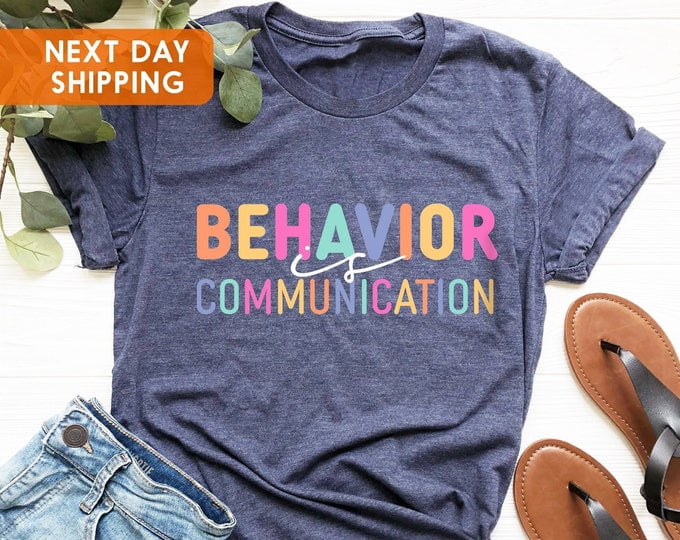 Cute Behavior Is Communication Shirt,Special Education Teacher Shirt ...