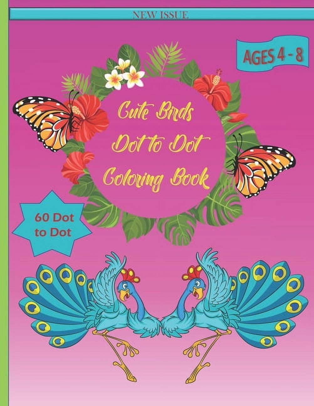 Cute Birds Dot to Dot Coloring Book: Fun filled 60 Cute Dot to Dot ...