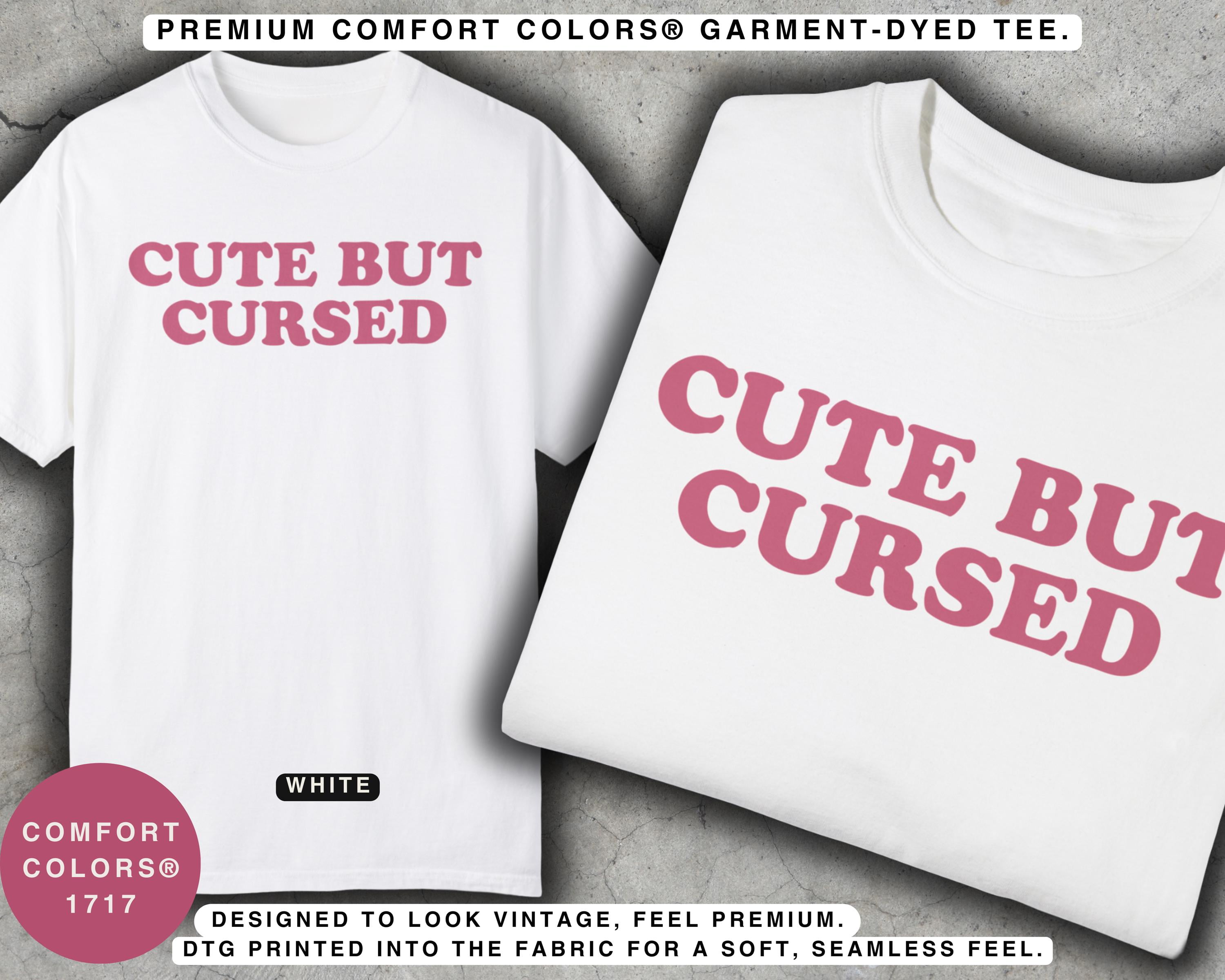 Cute But Cursed Shirt, Funny Aesthetic Graphic Tee, Y2K Humor Top ...