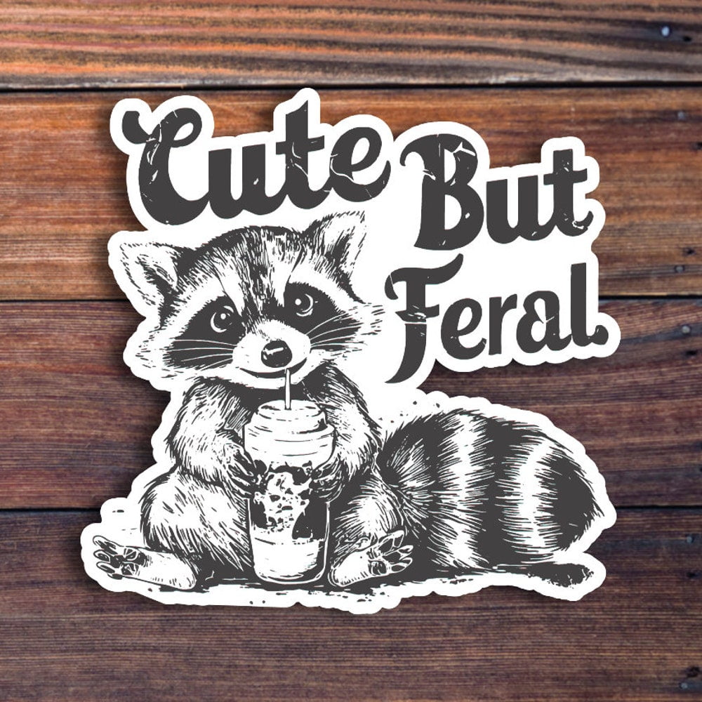 Cute But Feral Sticker, Snarky Sticker Phone Decal Water Bottle ...