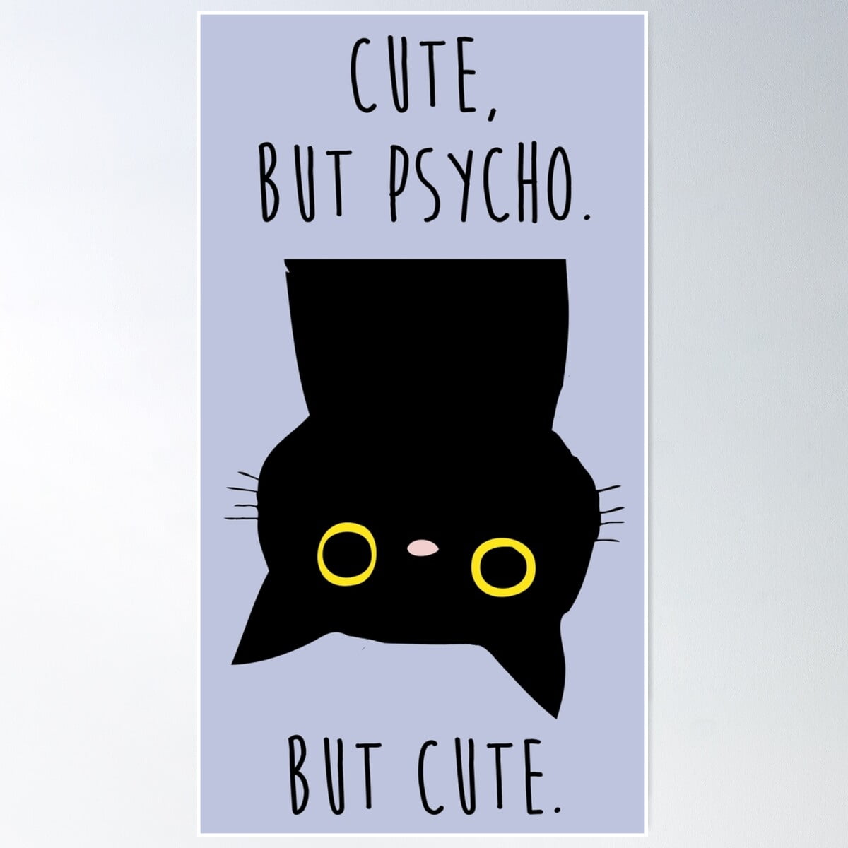 Cute, But Psycho Cat Poster Wall Art, Modern Wall Decor For Living Room ...