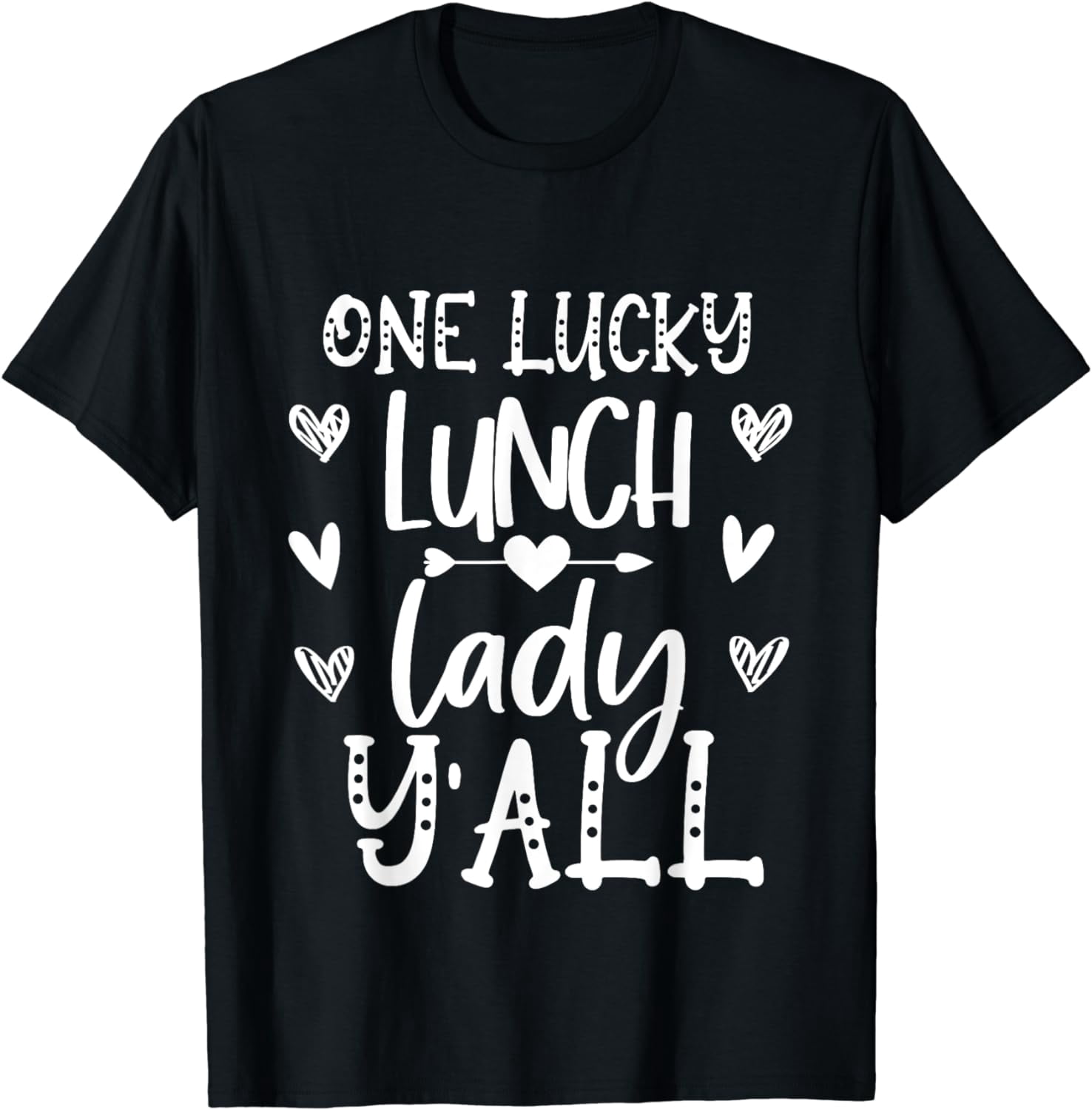 Cute Cafeteria Staff School Lady, One Lucky Lunch Lady Y'all T-Shirt ...