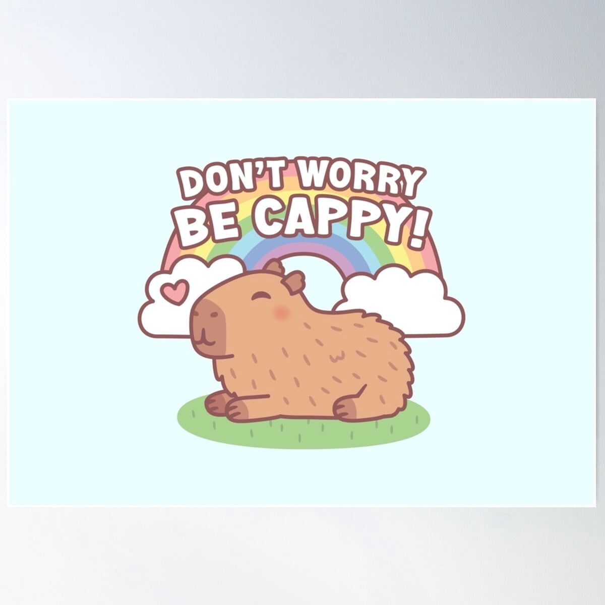 Cute Capybara Rainbow Dont Worry Be Cappy Wall Art Poster , Poster ...