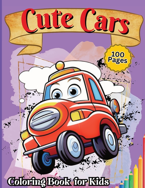 Cute Car Coloring Book for Kids: Easy and Simple Coloring Pages For ...