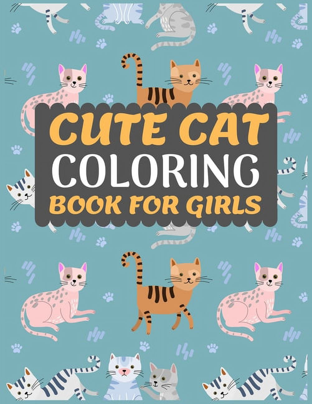 Cute Cat Coloring Book for Girls: Cat coloring book for kids & toddlers ...