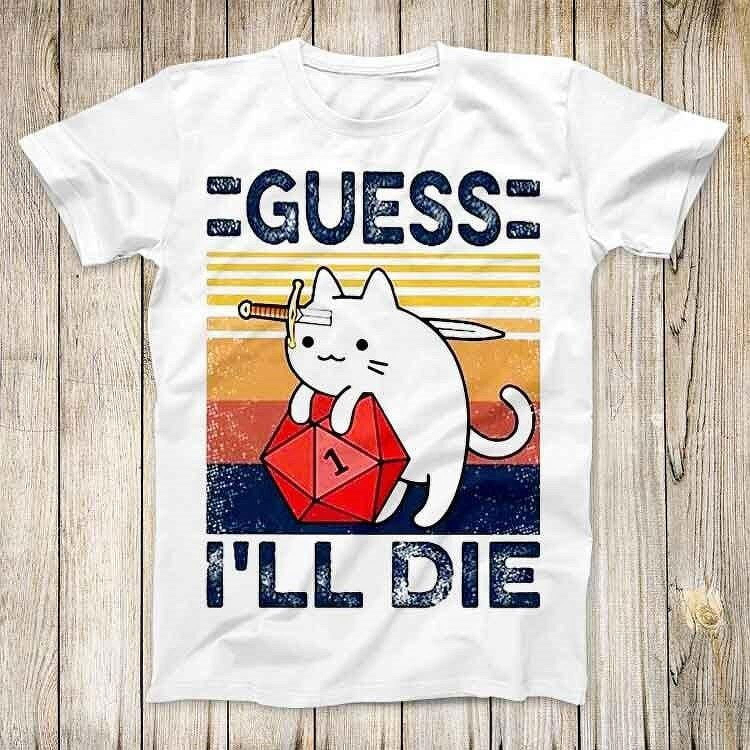 Cute Cat Guess I ll Die DD Vintage Dice DnD D20 Gaming RPG D And D Top ...