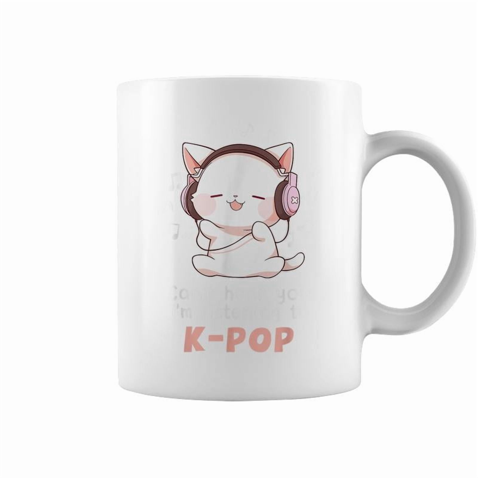 Cute Cat Lover Cant Hear You Im Listening To K Pop Coffee Mugs ...