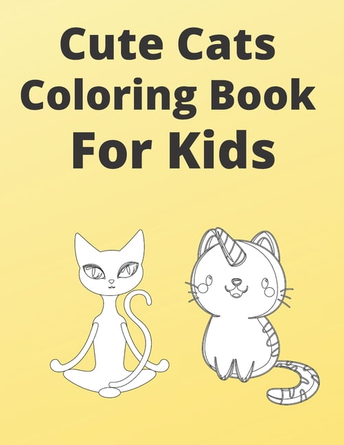Cute Cats Coloring Book For kids: Funny Cats Coloring Book For Cats ...
