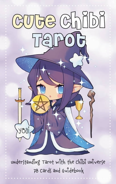 Cute Chibi Tarot : Understanding Tarot with the Chibi Universe - 78 ...