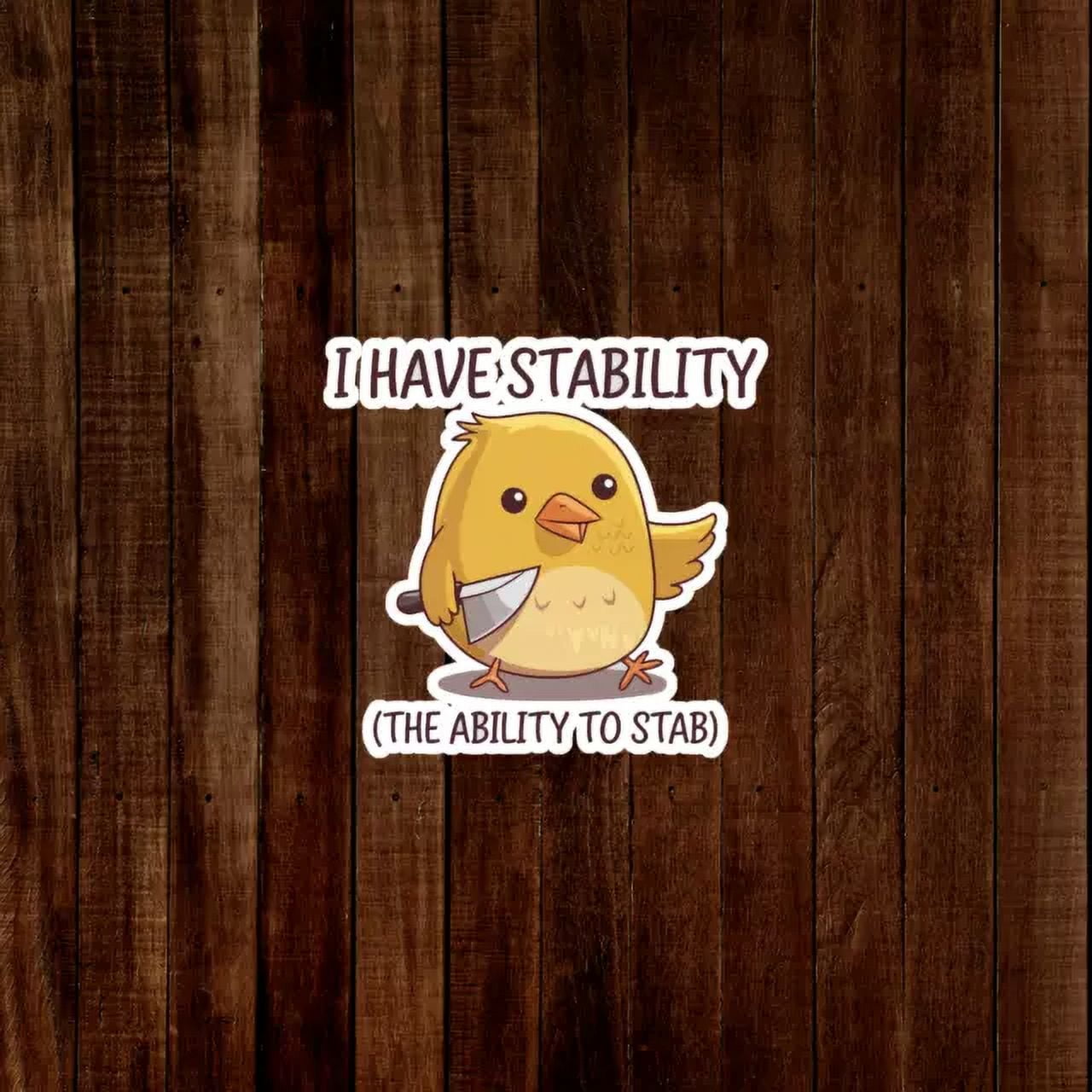 Cute Chick Pun Sticker - I Have Stability, Ability To Stabphone Decal ...