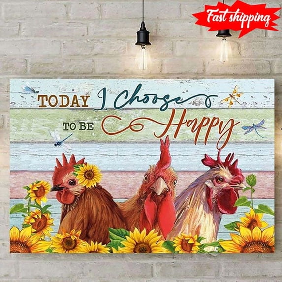Cute Chickens With Sunflowers And Dragonflies Today I Choose To Be ...