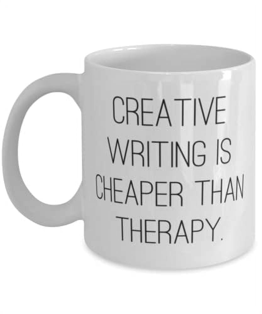 Cute Creative Writing Gifts, Creative Writing is Cheaper Than Therapy ...
