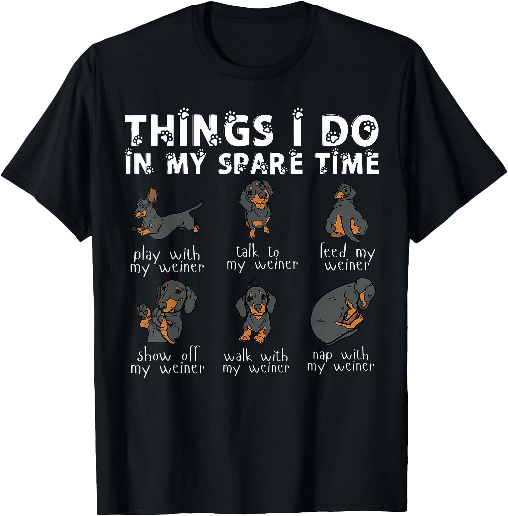 Cute Dachshund Weiner Dog Things I Do In My Spare Time T-Shirt for Dog ...